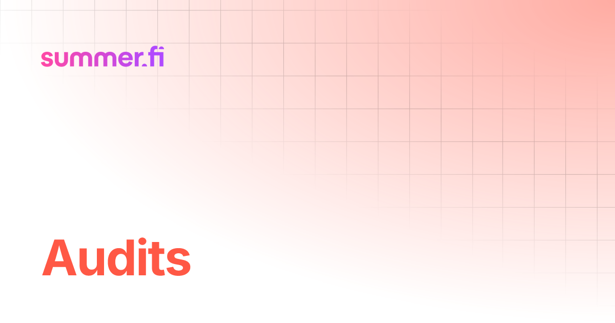 Audits | Summer.fi Knowledge Base