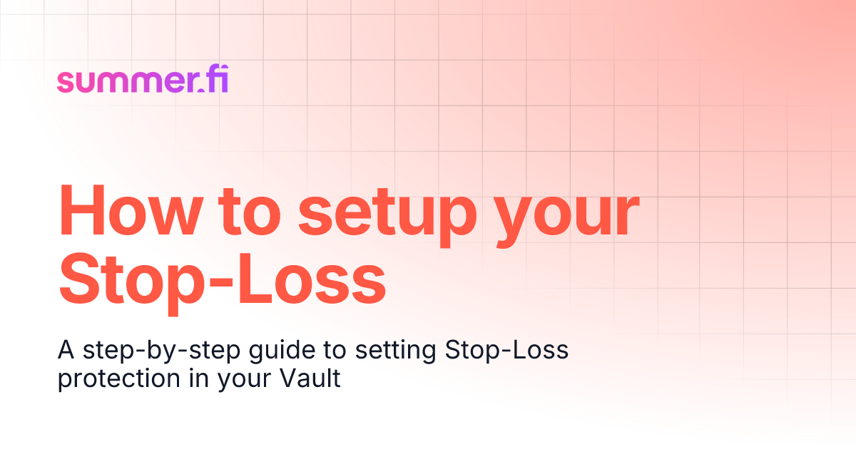 How to setup your Stop-Loss | Summer.fi Knowledge Base