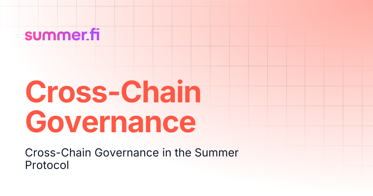 Cross-Chain Governance | Summer.fi Knowledge Base